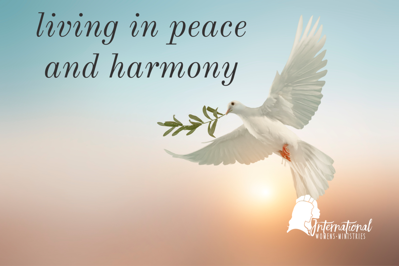 Living in Peace and Harmony - International Womens Ministries